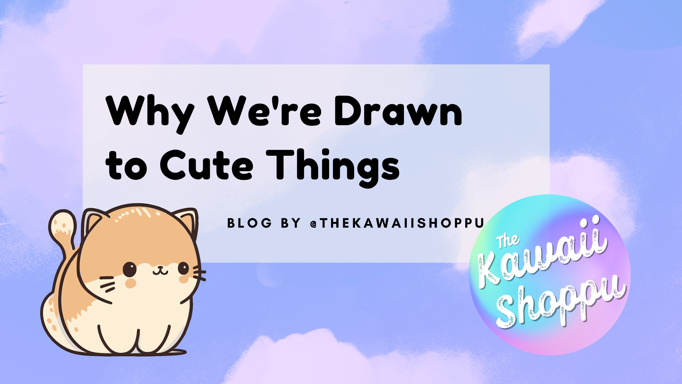 The Psychology of Kawaii: Why We're Drawn to Cute Things – The Kawaii ...